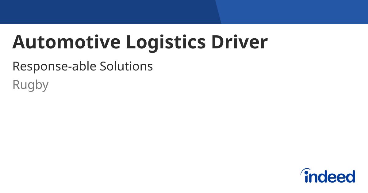 Automotive Logistics Driver - Rugby - Indeed.com