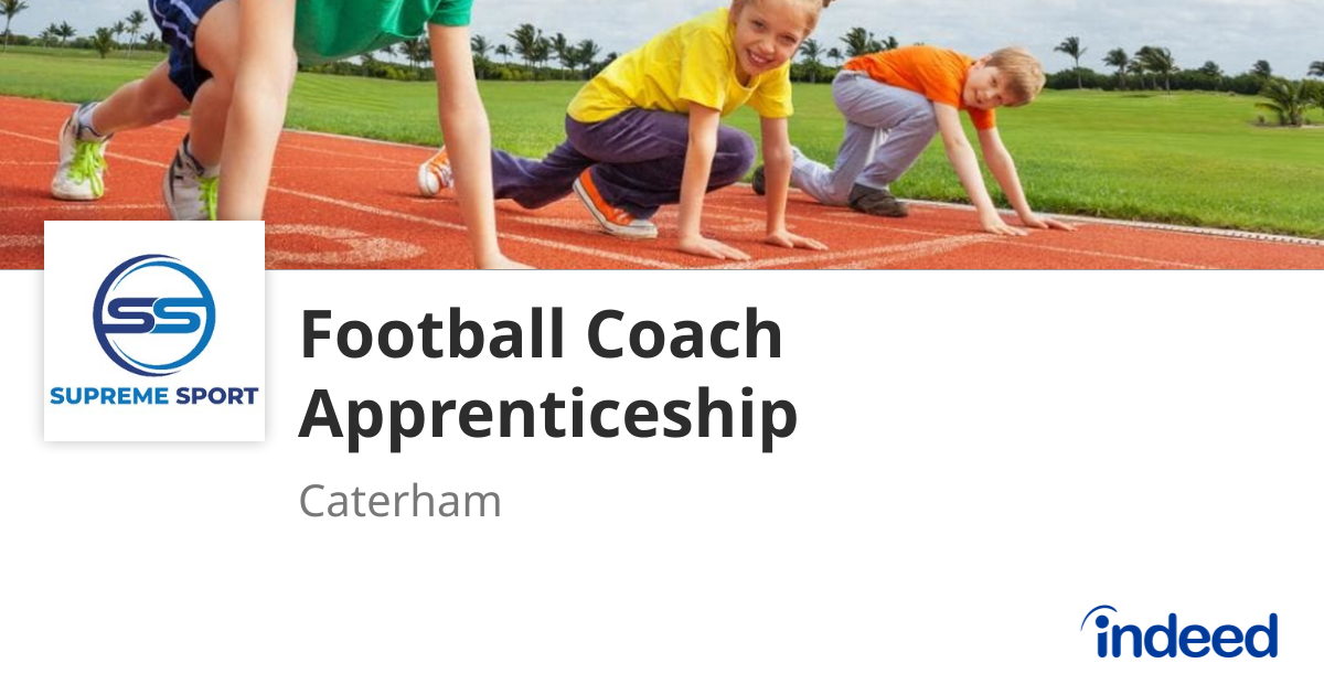 Football Coach Apprenticeship - Caterham CR3 - Indeed.com