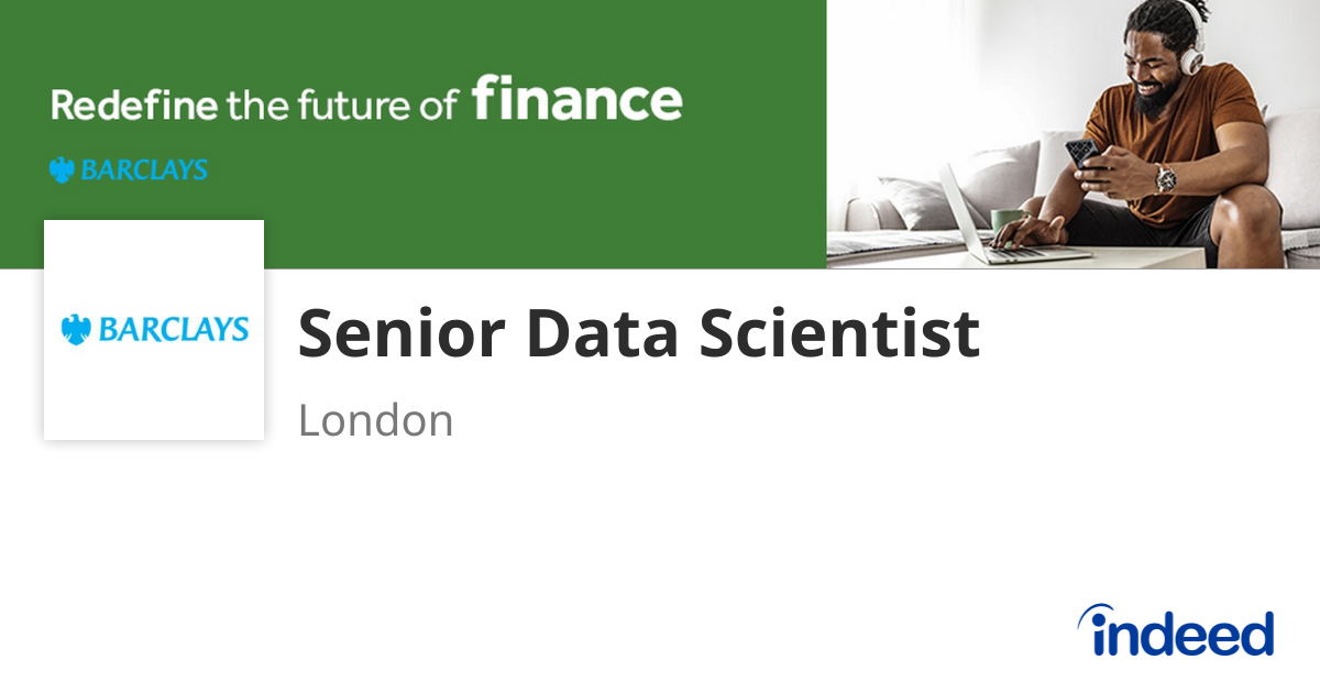 Senior Data Scientist - London E14 - Indeed.com