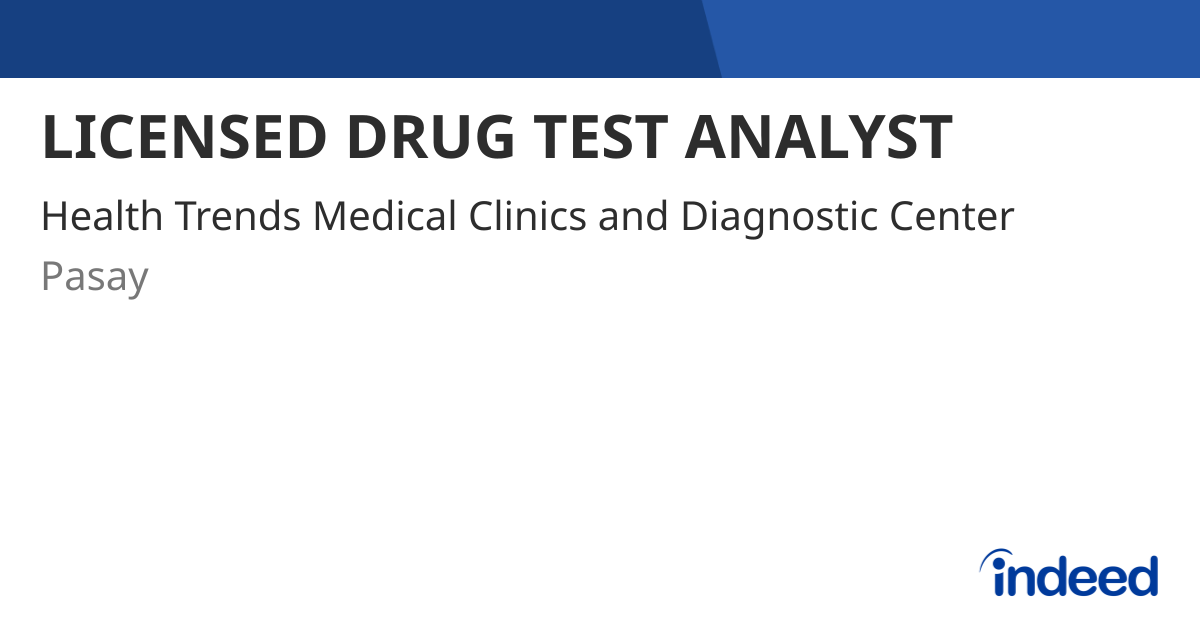 LICENSED DRUG TEST ANALYST - Pasay - Indeed.com