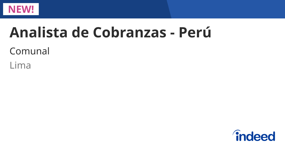 Analista de Cobranzas - Perú - Lima, Lima - Indeed.com
