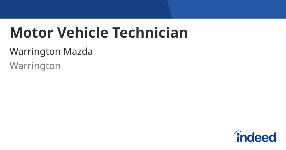Motor Vehicle Technician - Warrington WA5 0JX - Indeed.com