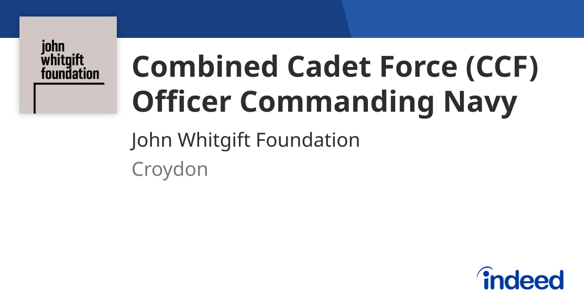 Combined Cadet Force (CCF) Officer Commanding Navy - Croydon - Indeed.com
