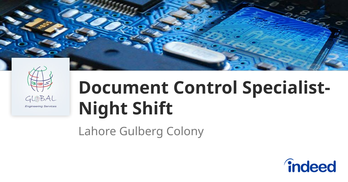 Document Control Specialist- Night Shift - Lahore Gulberg Colony - Indeed.com