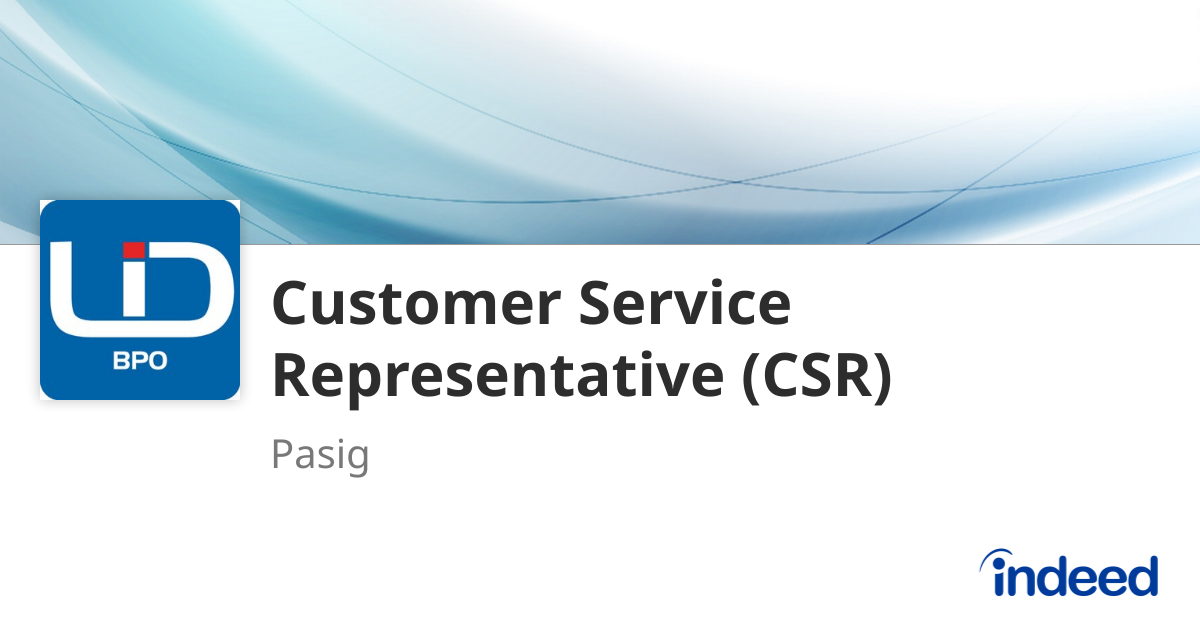 Customer Service Representative (CSR) - Pasig - Indeed.com