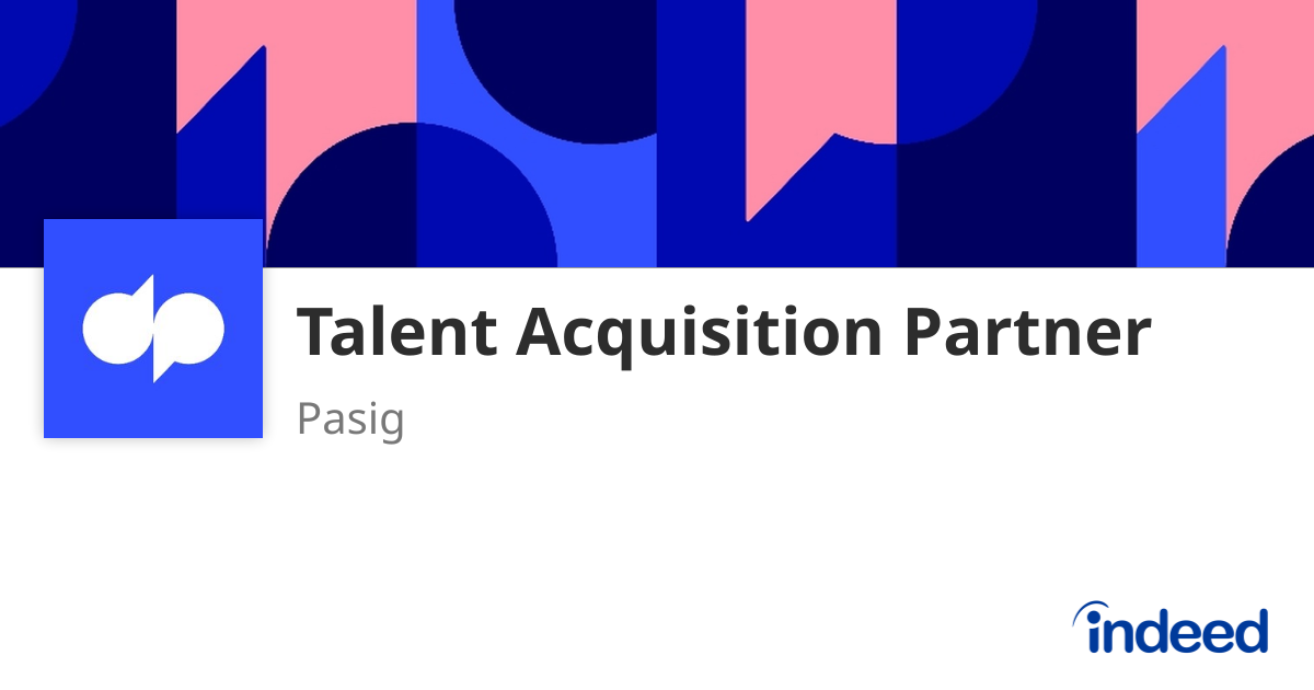 Talent Acquisition Partner - Pasig - Indeed.com