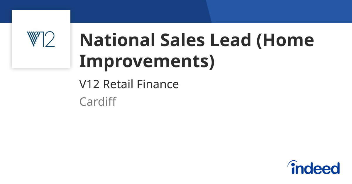 National Sales Lead (Home Improvements) - Cardiff CF24 5PJ - Indeed.com