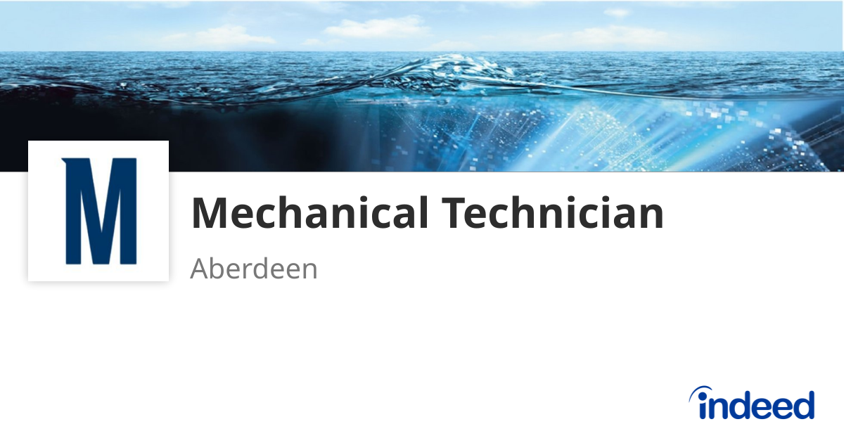 Mechanical Technician - Aberdeen AB21 0GG - Indeed.com