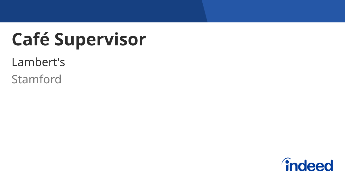 Café Supervisor - Stamford PE9 2AX - Indeed.com