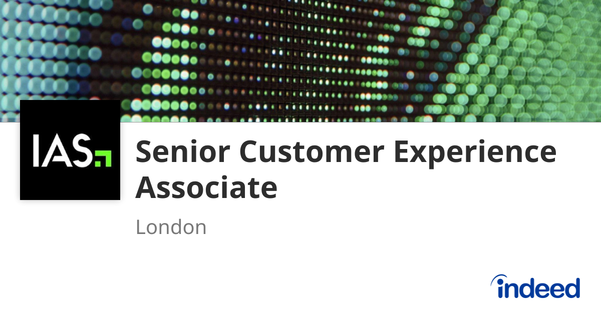 Senior Customer Experience Associate - London W1W - Indeed.com