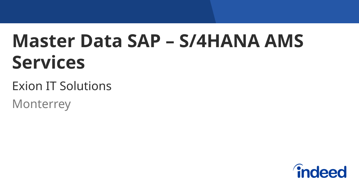 Master Data SAP – S/4HANA AMS Services - Monterrey, N. L. - Indeed.com