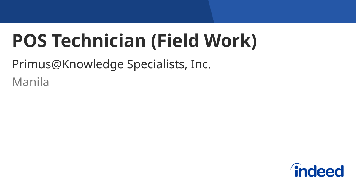 POS Technician (Field Work) - Manila - Indeed.com