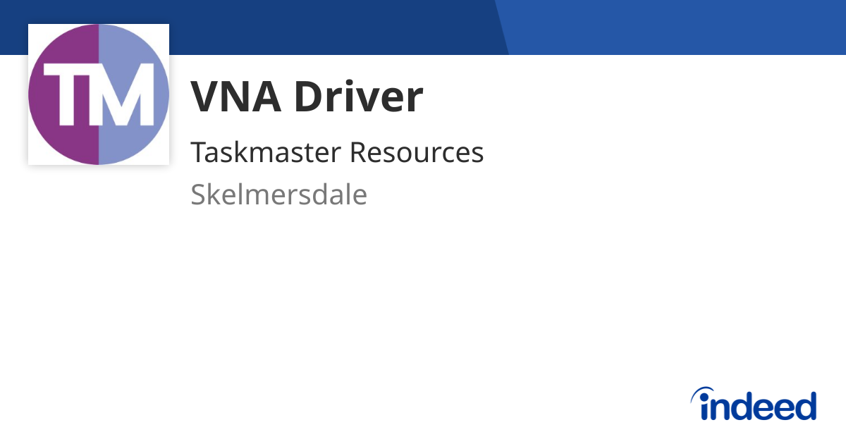 VNA Driver - Skelmersdale WN8 9TA - Indeed.com