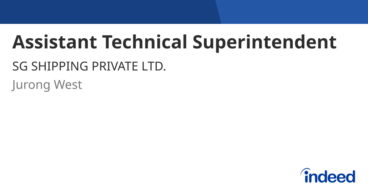 Assistant Technical Superintendent - Singapore 619775 - Indeed.com