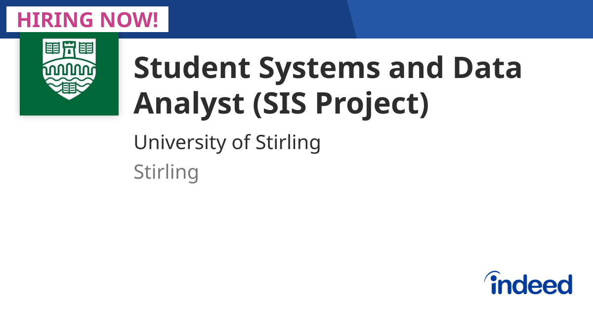 Student Systems and Data Analyst (SIS Project) - Stirling - Indeed.com