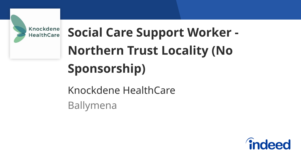 Social Care Support Worker - Northern Trust Locality (No Sponsorship ...