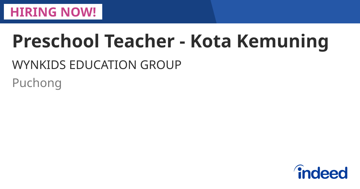 Preschool Teacher - Kota Kemuning - Puchong - Indeed.com