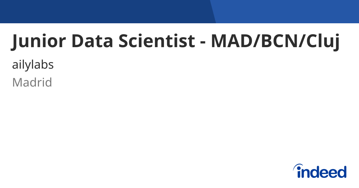 Junior Data Scientist - MAD/BCN/Cluj - 28046 Madrid, Madrid provincia ...