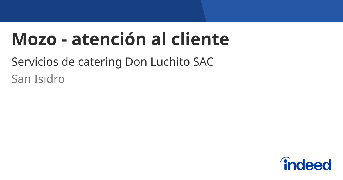 Mozo - atención al cliente - San Isidro 15073 - Indeed.com