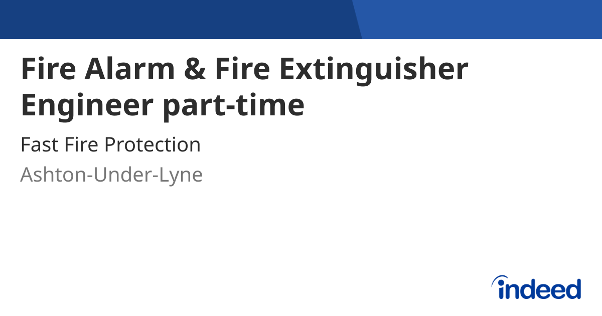 Fire Alarm & Fire Extinguisher Engineer part-time - Ashton-Under-Lyne ...