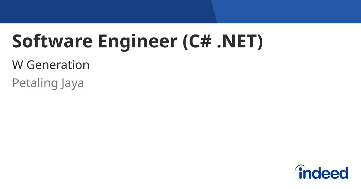 Software Engineer (C# .NET) - Petaling Jaya - Indeed.com