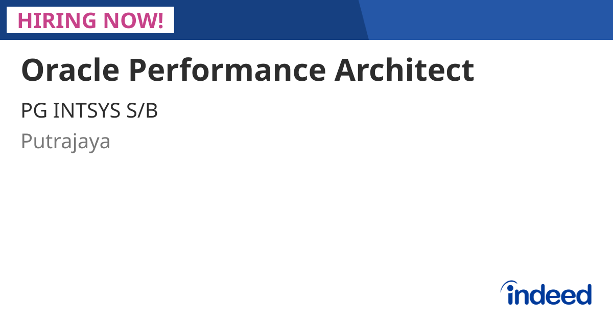 Oracle Performance Architect - Putrajaya - Indeed.com