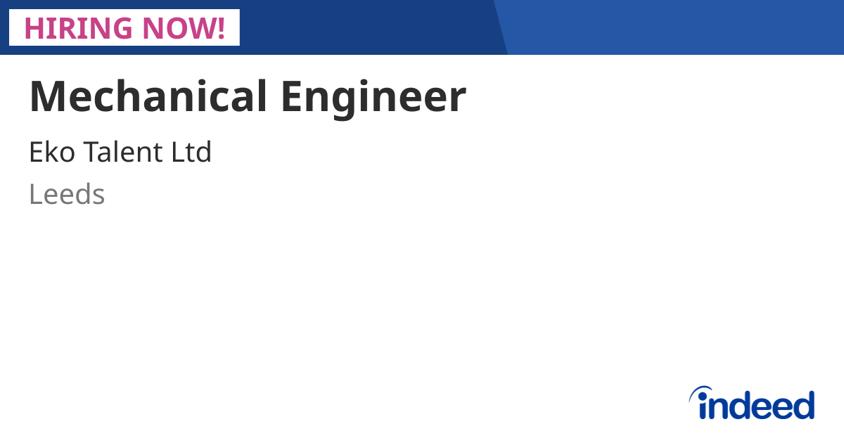 Mechanical Engineer - Leeds - Indeed.com