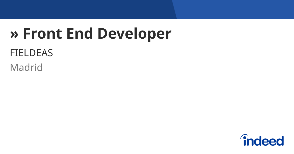 » Front End Developer - Madrid, Madrid provincia - Indeed.com