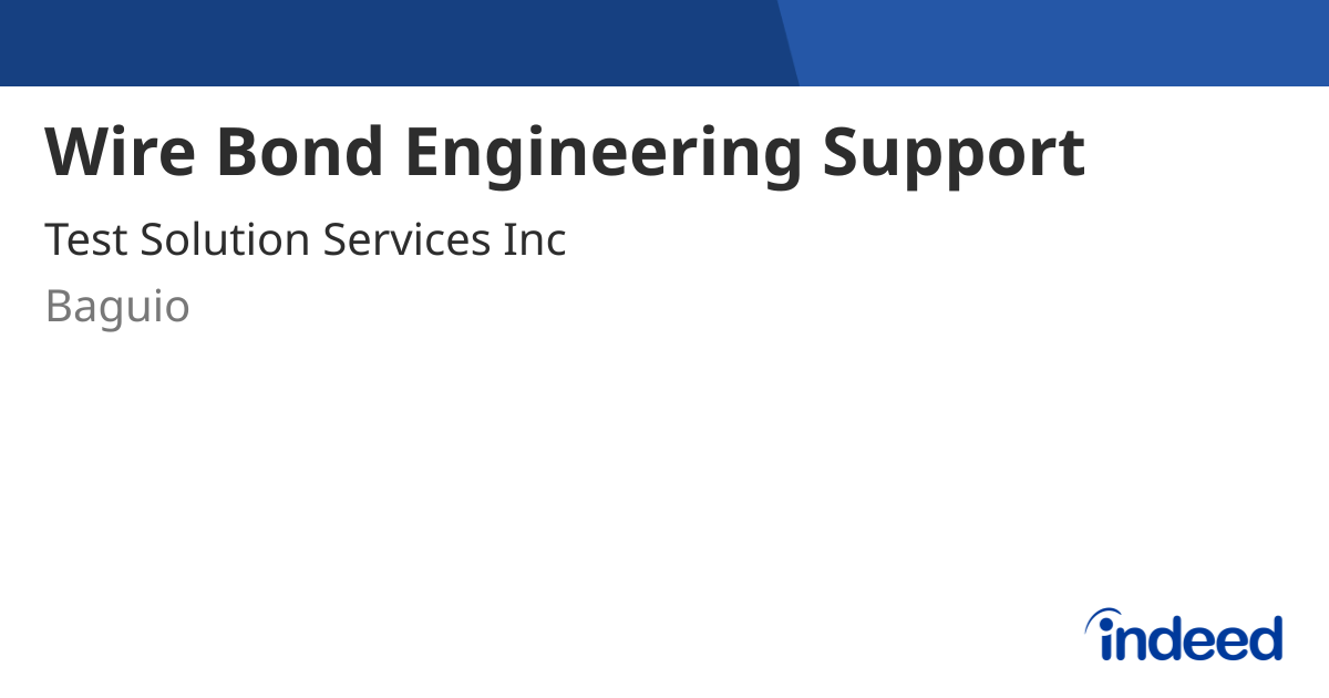 Wire Bond Engineering Support - Baguio - Indeed.com