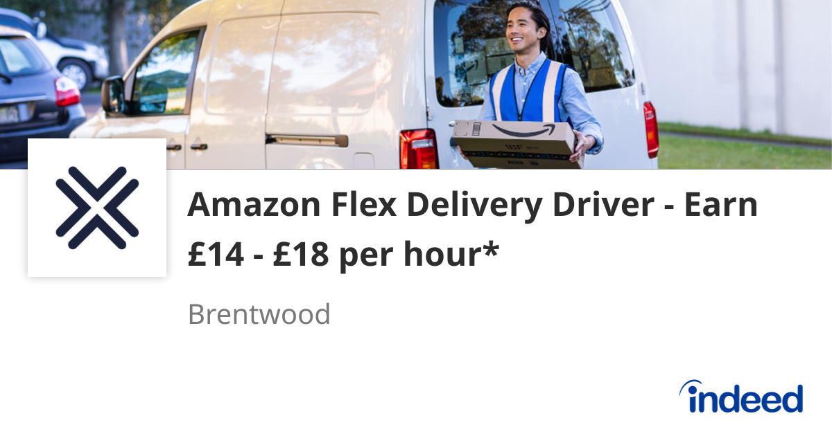 Amazon Flex Delivery Driver - Earn £14 - £18 per hour* - Brentwood CM14 ...