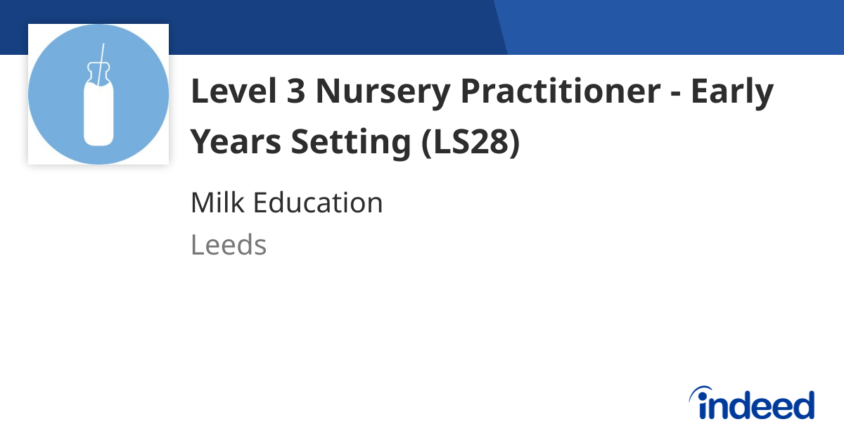 Level 3 Nursery Practitioner - Early Years Setting (LS28) - Leeds ...