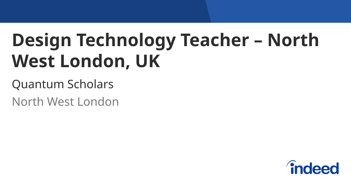 Design Technology Teacher - North West London - Indeed.com