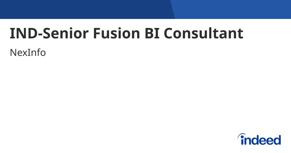 IND-Senior Fusion BI Consultant - Chennai, Tamil Nadu - Indeed.com