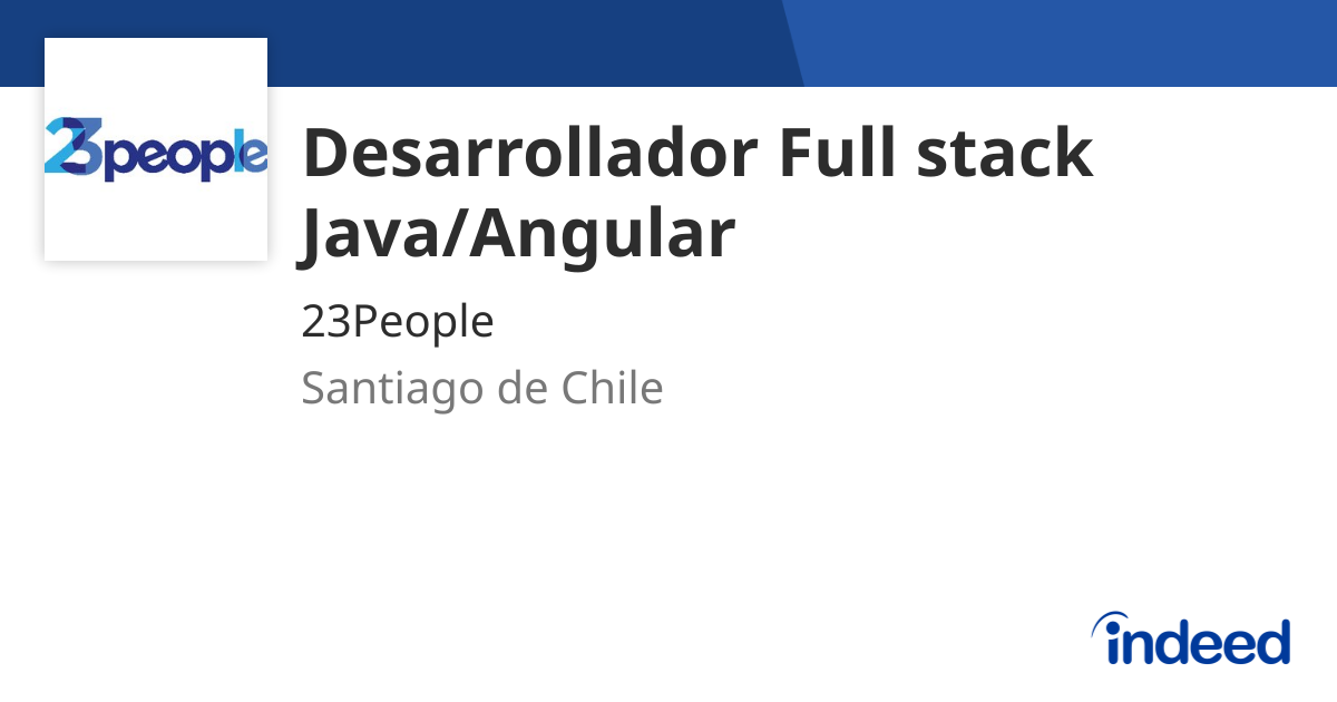 Desarrollador Full stack Java/Angular - Santiago de Chile, Región Metropolitana - Indeed.com