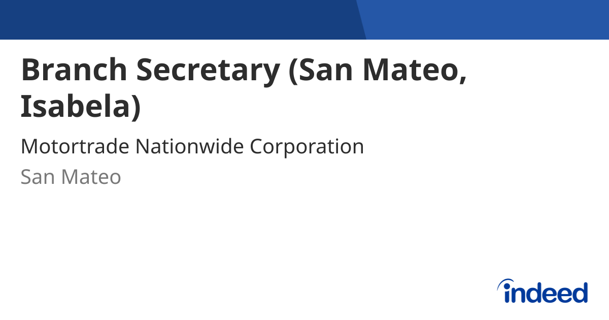 Branch Secretary (San Mateo, Isabela) - San Mateo - Indeed.com