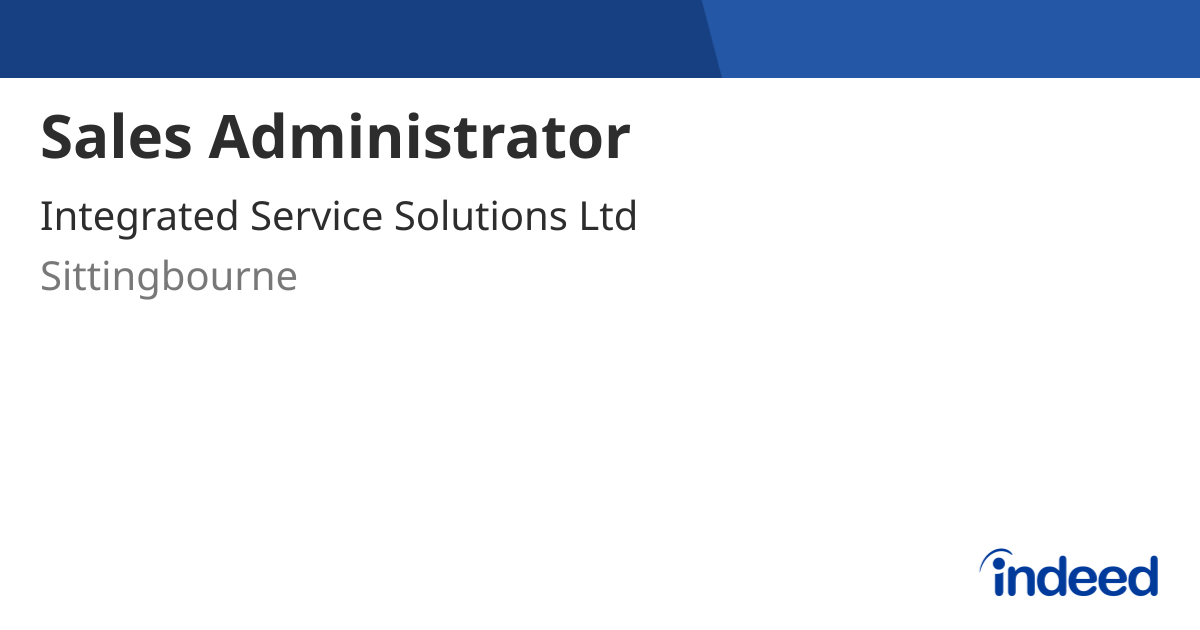 Sales Administrator - Sittingbourne ME10 3RN - Indeed.com