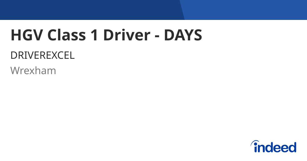 HGV Class 1 Driver - DAYS - Wrexham LL13 - Indeed.com