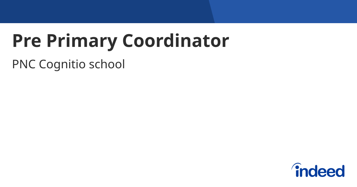 Pre Primary Coordinator - Whitefield, Bengaluru, Karnataka - Indeed.com