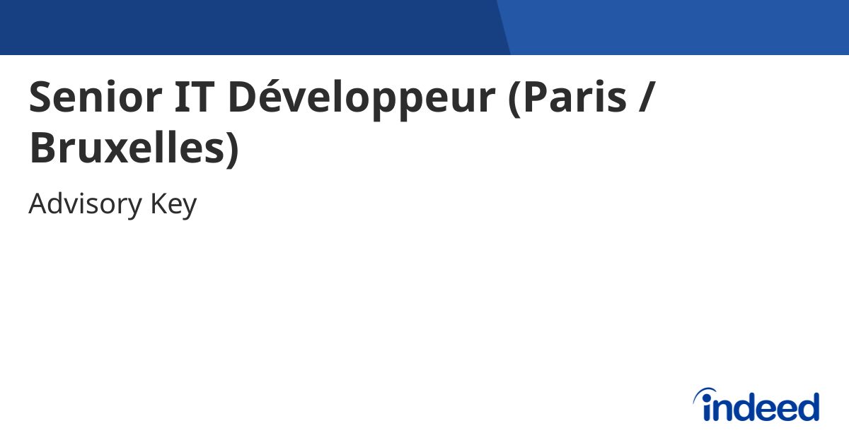 Senior IT Développeur (Paris / Bruxelles) - Luxembourg - Indeed.com