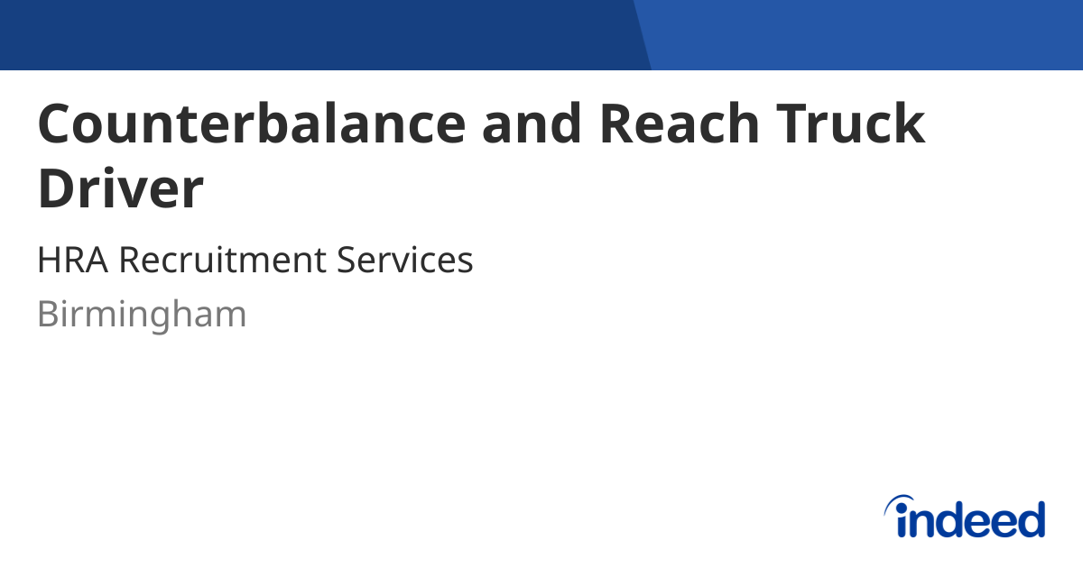 Counterbalance and Reach Truck Driver - Birmingham B46 - Indeed.com