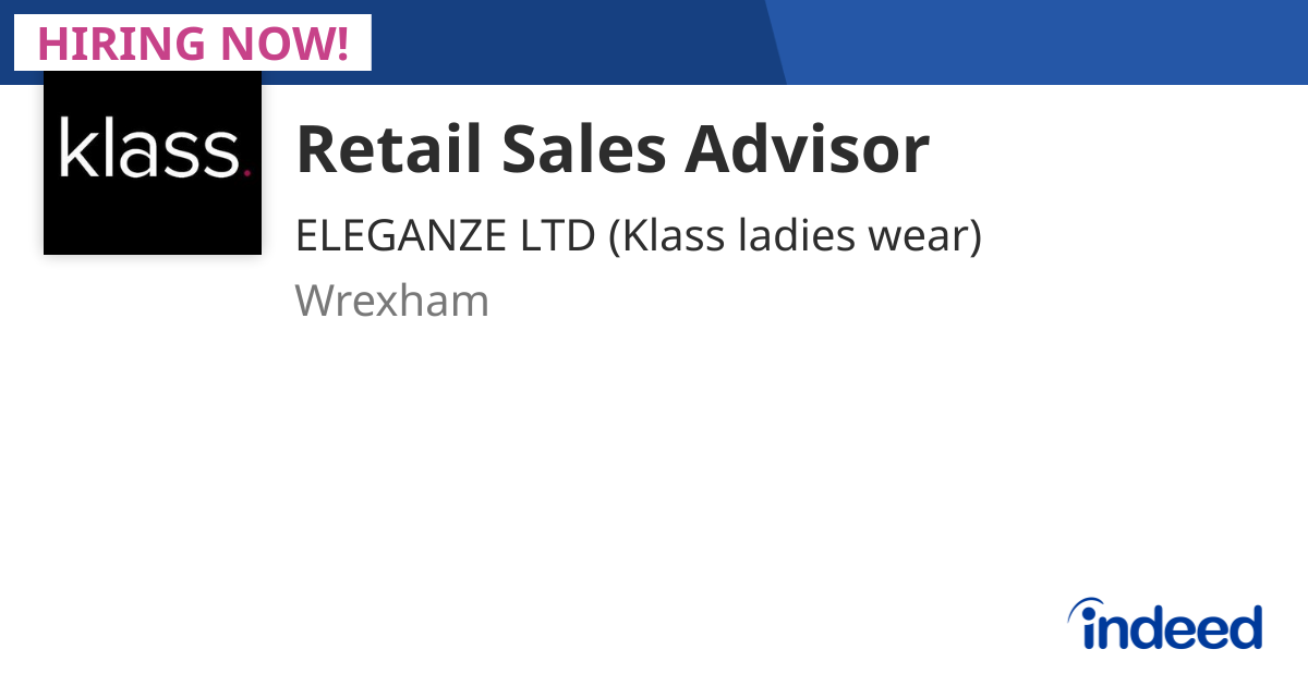 Retail Sales Advisor - Wrexham LL14 - Indeed.com