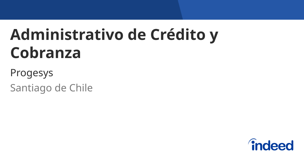 Administrativo de Crédito y Cobranza - Santiago de Chile, Región ...