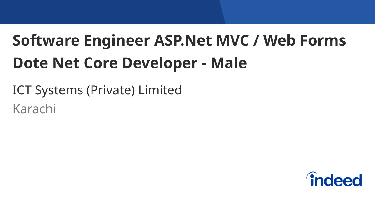 Software Engineer ASP.Net MVC / Web Forms Dote Net Core Developer - Male - Karachi - Indeed.com