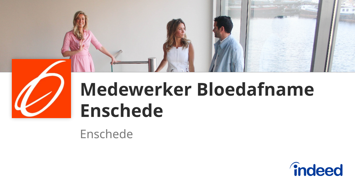 Medewerker Bloedafname Enschede - Enschede - Indeed.com