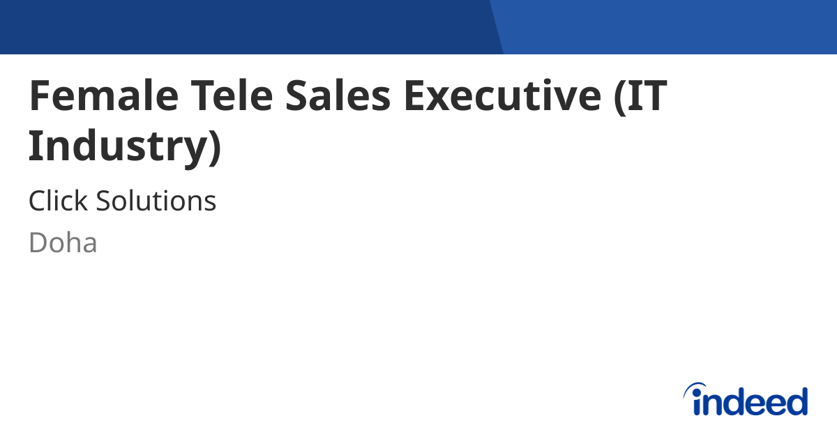 Female Tele Sales Executive (IT Industry) - Doha - Indeed.com