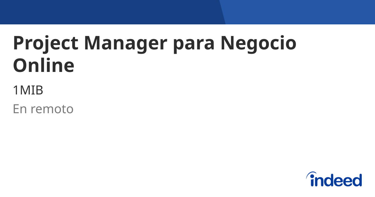 Project Manager para Negocio Online - En remoto - Indeed.com