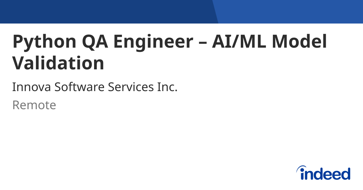 Python QA Engineer – AI/ML Model Validation - Remote - Indeed.com