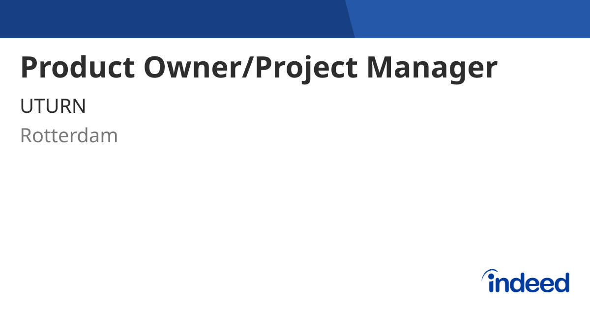 Product Owner/Project Manager - 3029 Rotterdam - Indeed.com