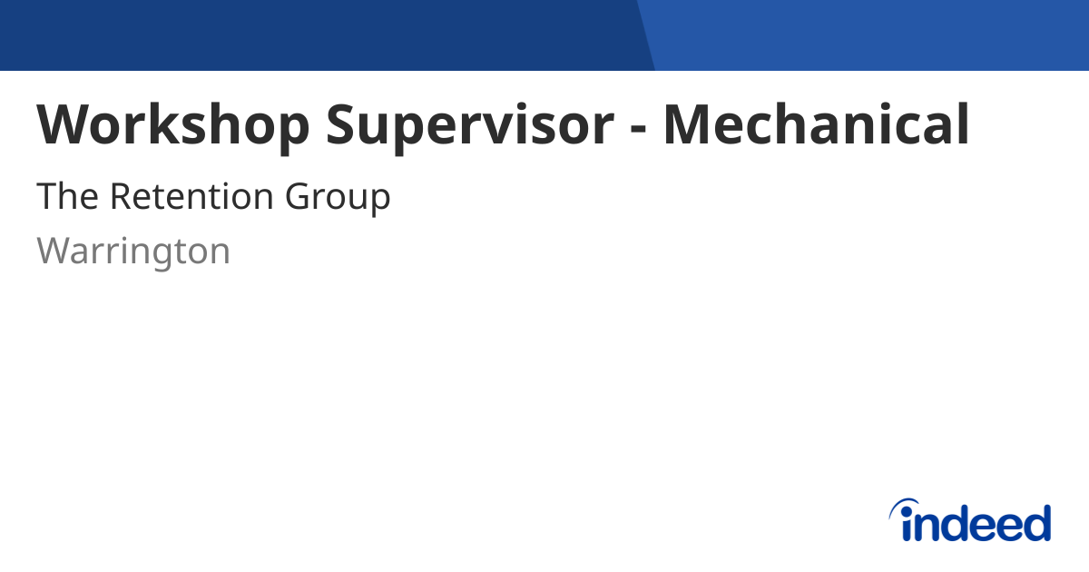 Workshop Supervisor - Mechanical - Warrington - Indeed.com