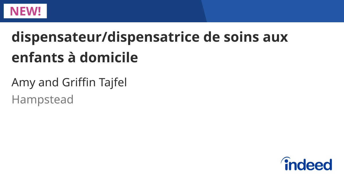 dispensateur/dispensatrice de soins aux enfants à domicile - Hampstead ...